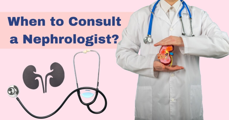 When to Consult a Nephrologist? Kidney related disorder | MKC