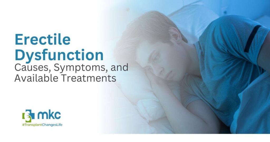 Erectile Dysfunction: Causes, Symptoms, and Treatments - MKC