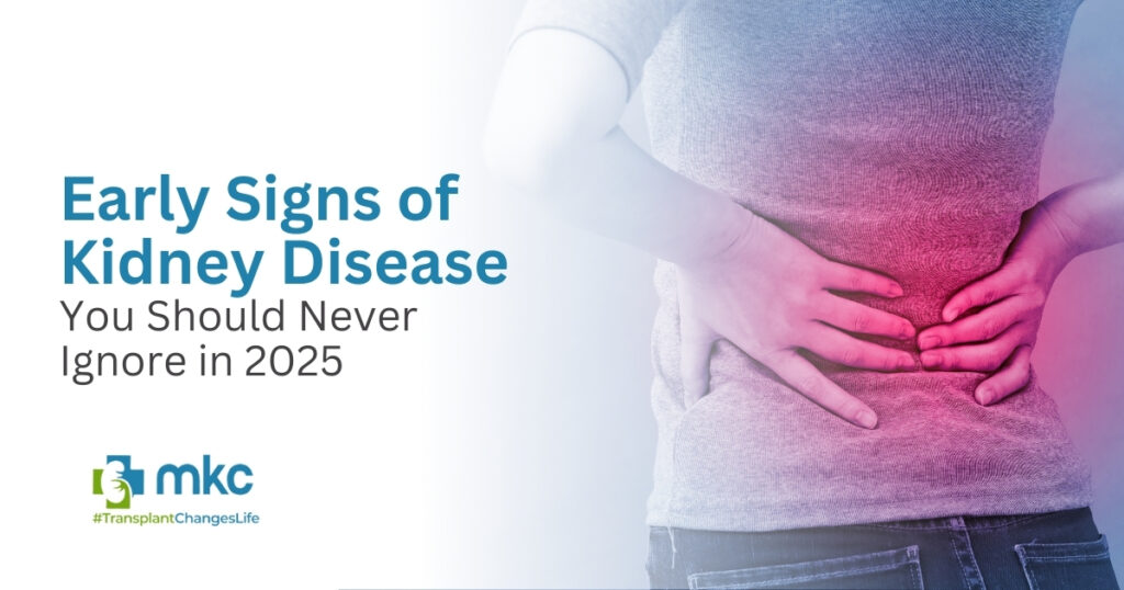 Early Signs of Kidney Disease You Should Never Ignore in 2025 | MKC